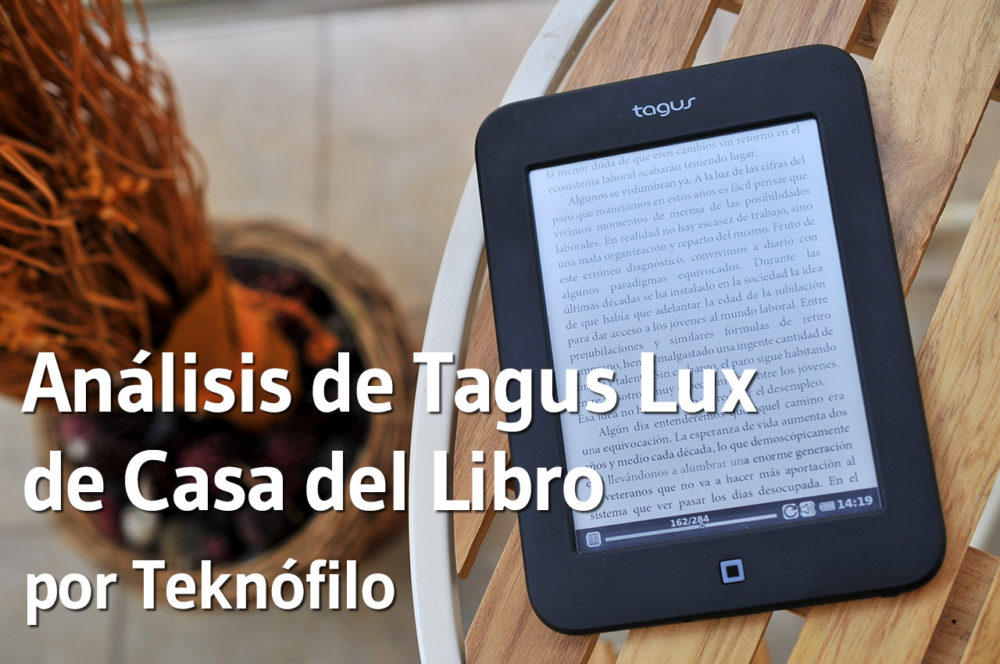Análisis del lector Tagus Lux de Casadellibro.com y prueba a fondo ...